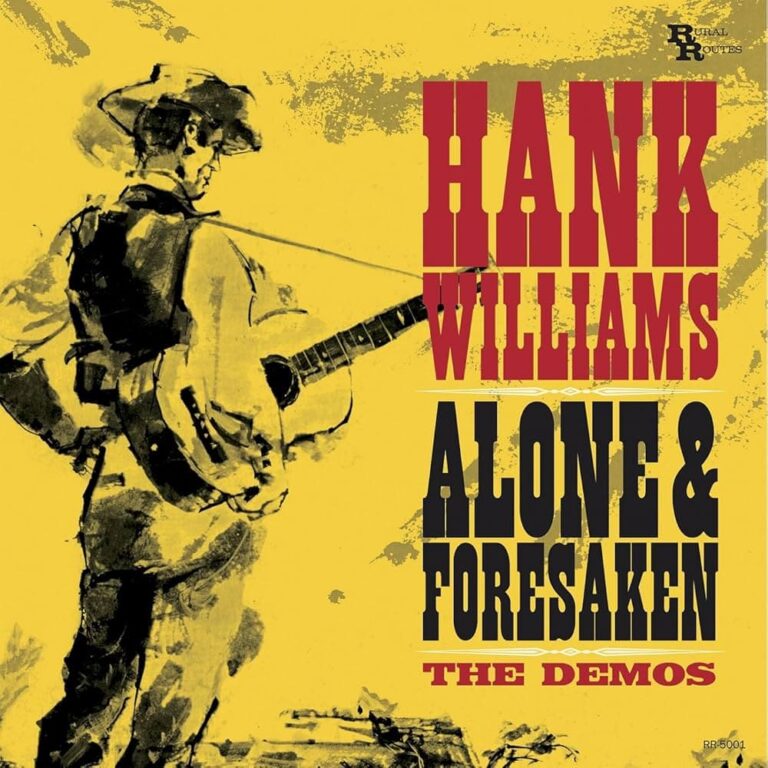 Hank Williams – Alone and Forsaken – Oldies Songs