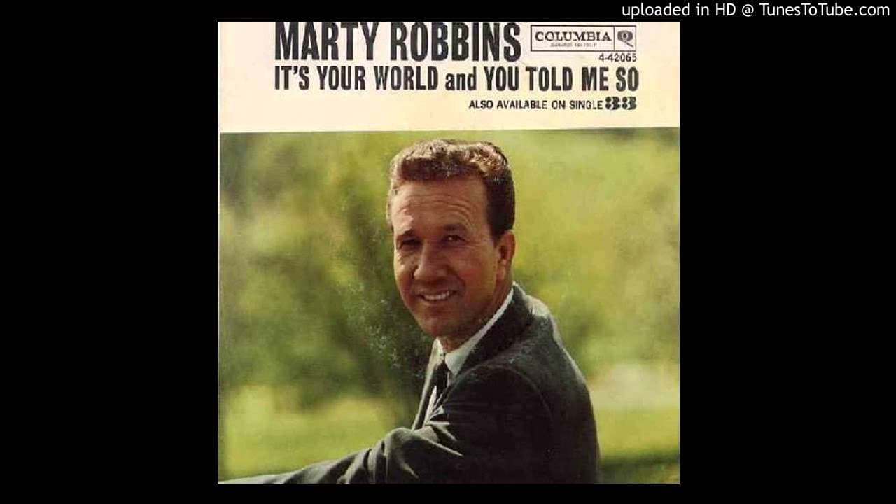 Marty Robbins – It’s Your World – Oldies Songs